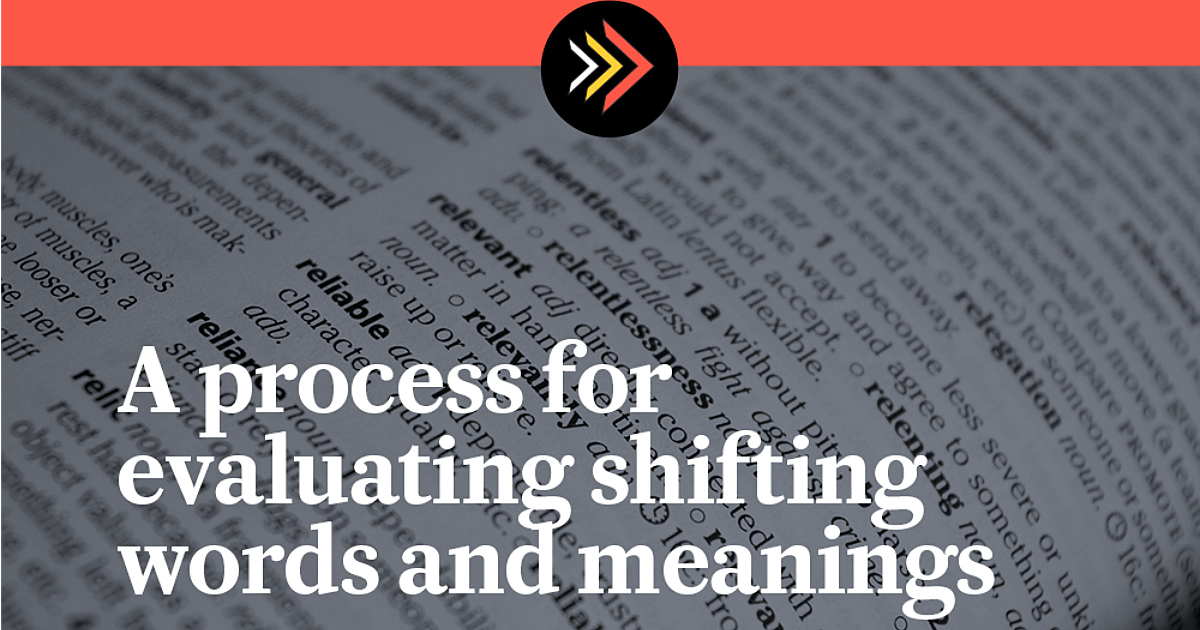 A process for evaluating shifting words and meanings | WORLD