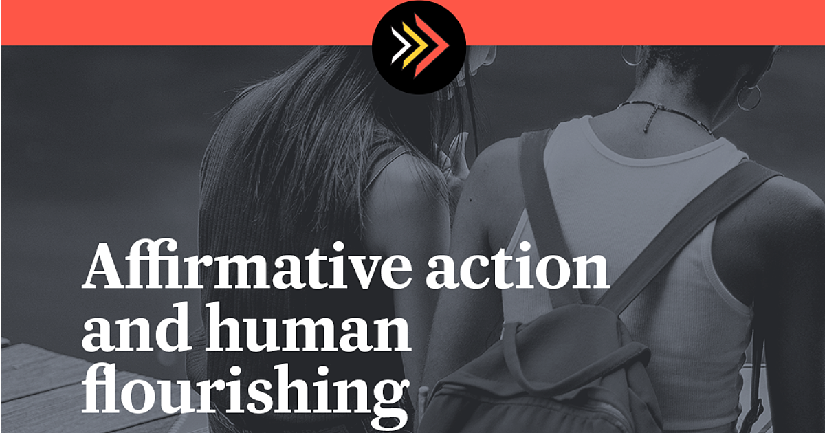 Affirmative action and human flourishing | WORLD