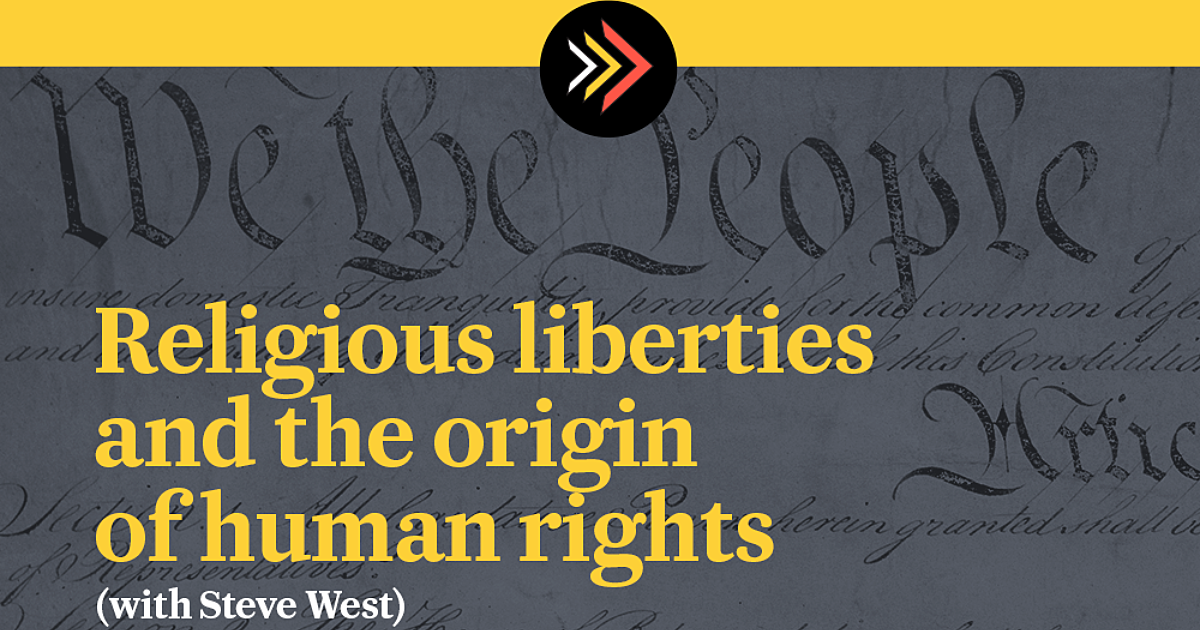 Religious liberties and the origin of human rights (with… | WORLD