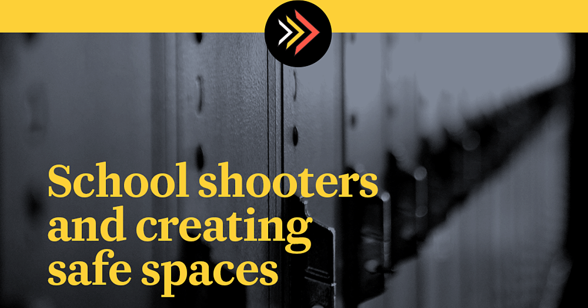 School shooters and creating safe spaces | WORLD