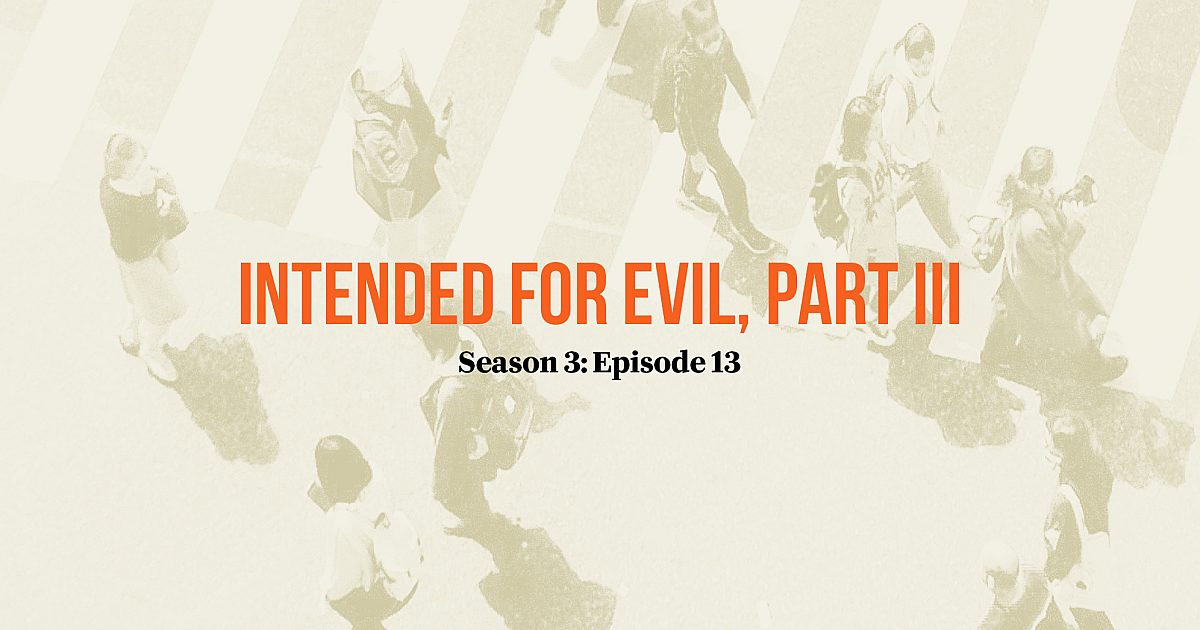 Intended for Evil: Part III | WORLD