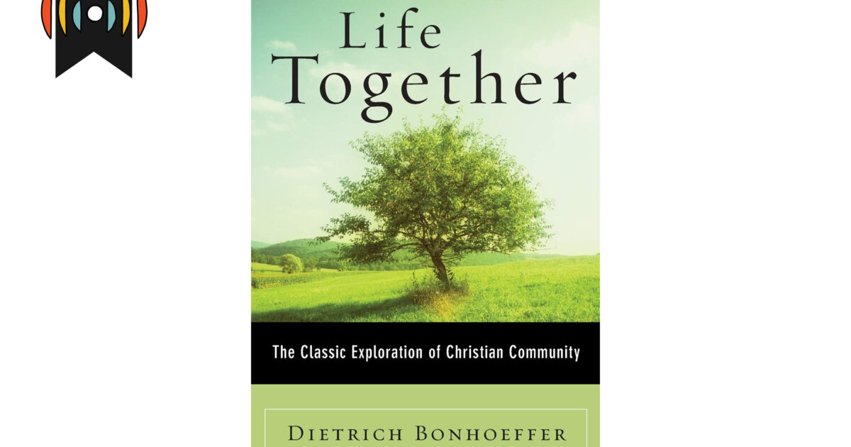 Classic Book of the Month: Life Together | WORLD
