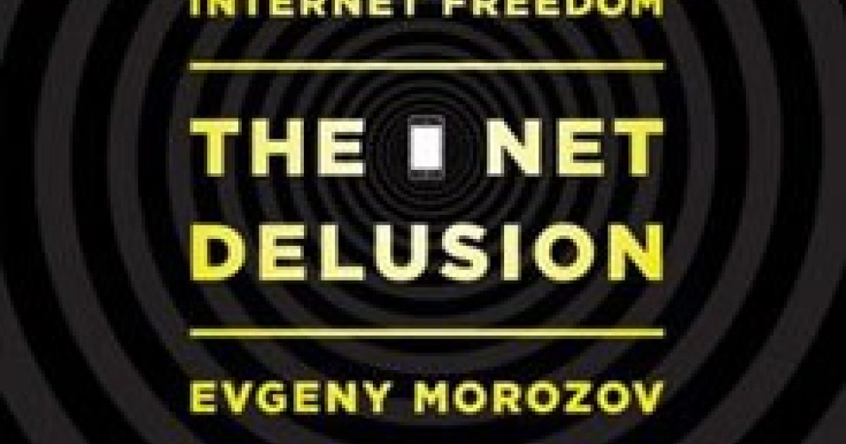 Why a cyber-Utopia is a Net Delusion | WORLD